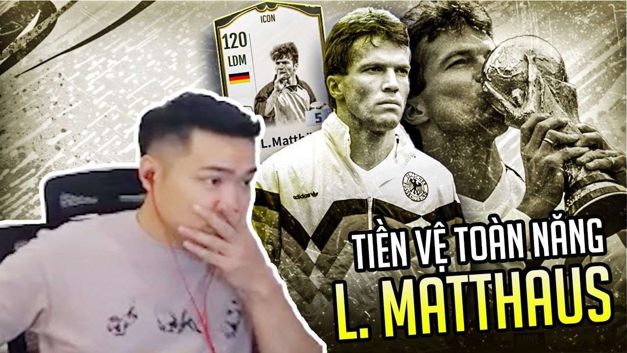 TRẢI NGHIỆM TIỀN VỆ TOÀN NĂNG LOTHAR MATTHAUS ICON +5 (TÔI ĐẬP LÊN ...