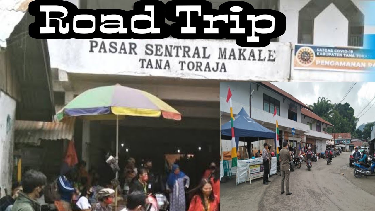 Road trip pasar toraja makale Tana Toraja road trip toraja road trip ...