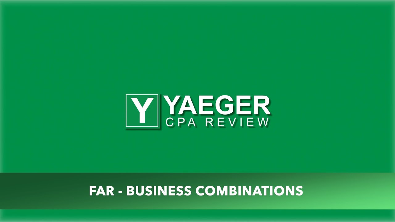 Yaeger CPA Review Course Preview - FAR Business Combinations - YouTube