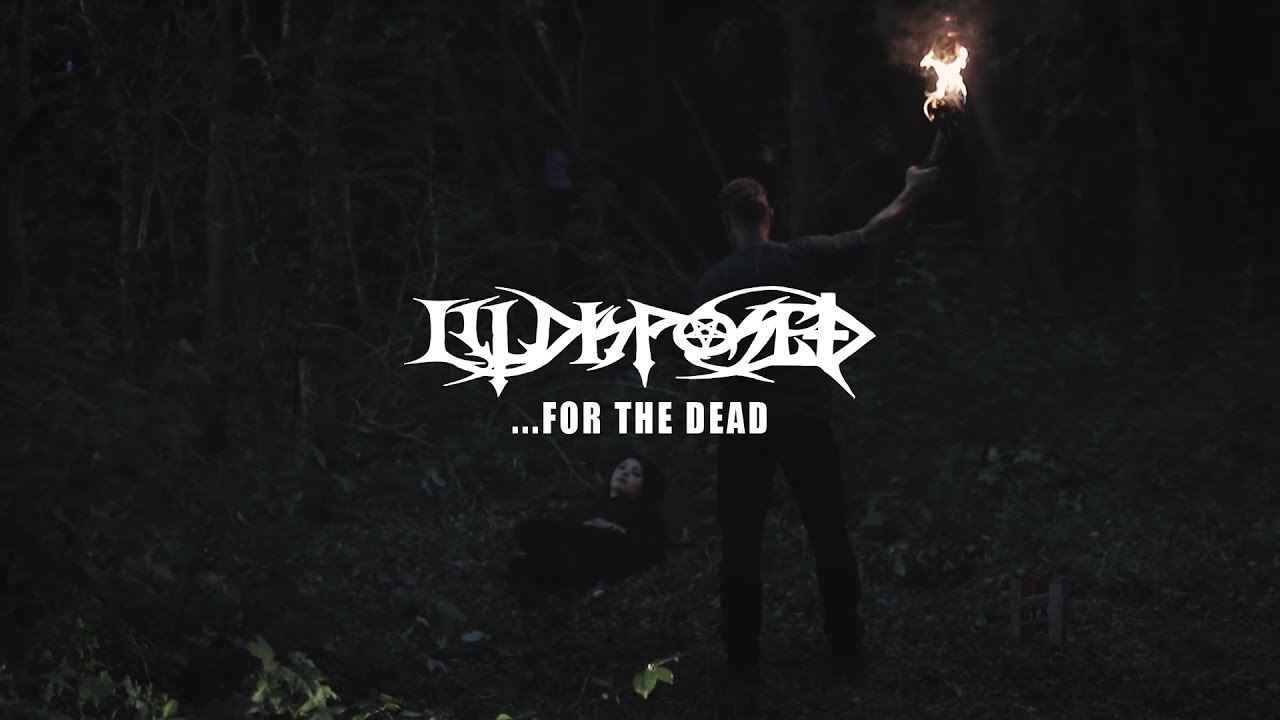 ILLDISPOSED - ...For The Dead (Official Video) - YouTube