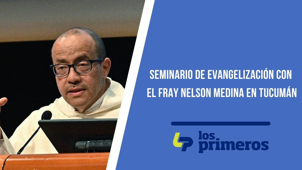 Seminario de evangelización con el Fray Nelson Medina en Tucumán - YouTube