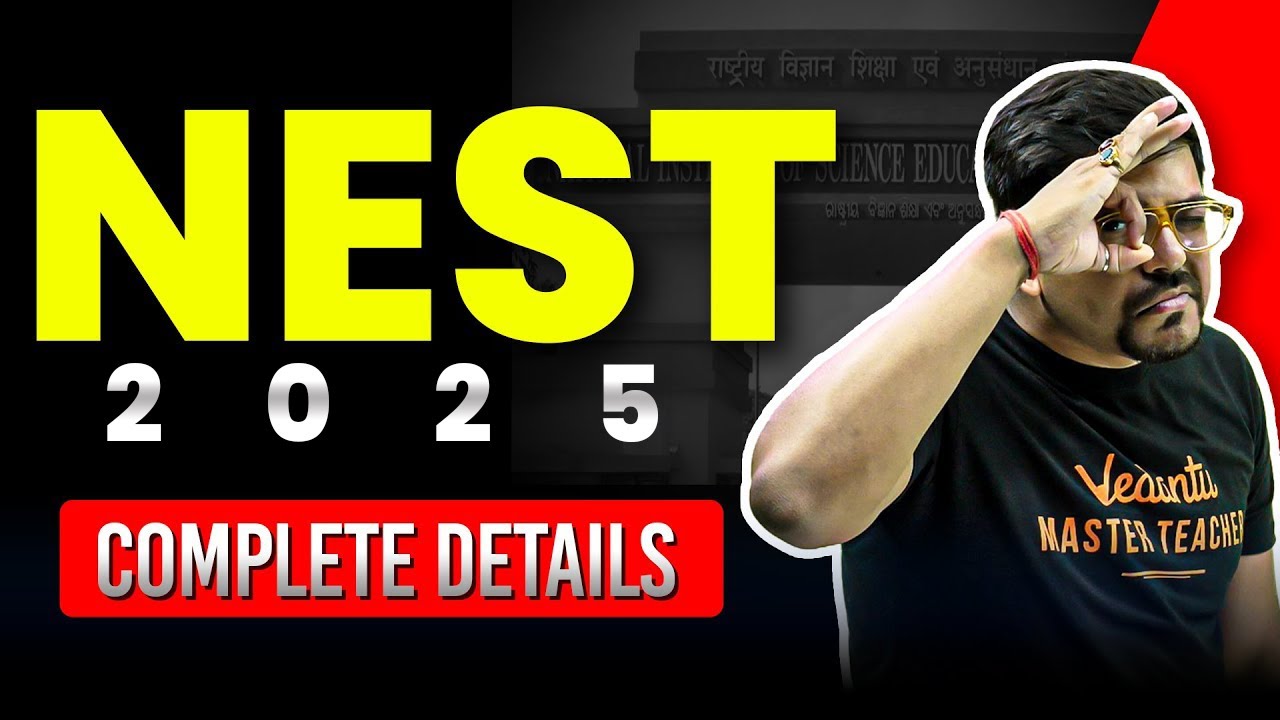 All About NEST Exam 2025 | Exam Date, Eligibility, Exam Pattern ...