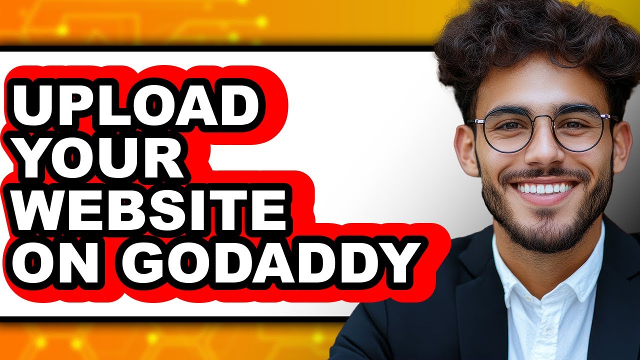 How to Upload Your Website on Godaddy 2025 - Easy Guide - YouTube