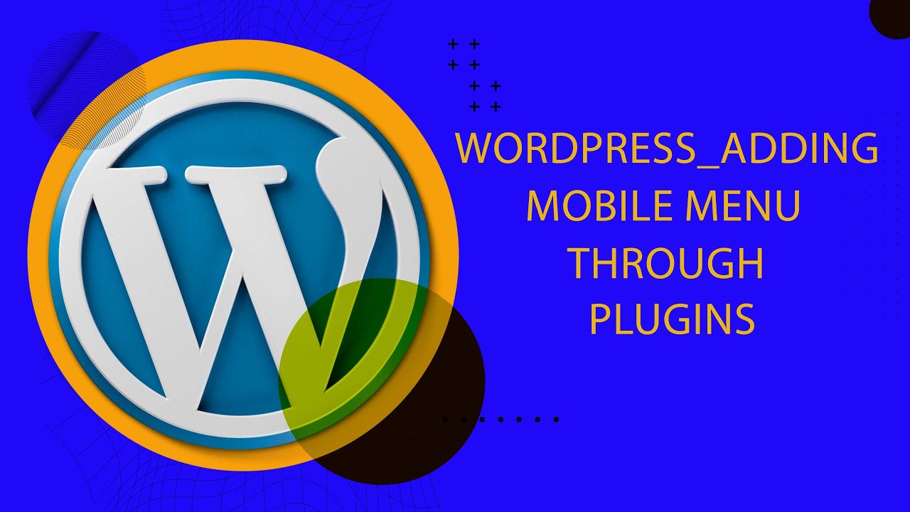 WordPress_Adding mobile menu through plugin - YouTube