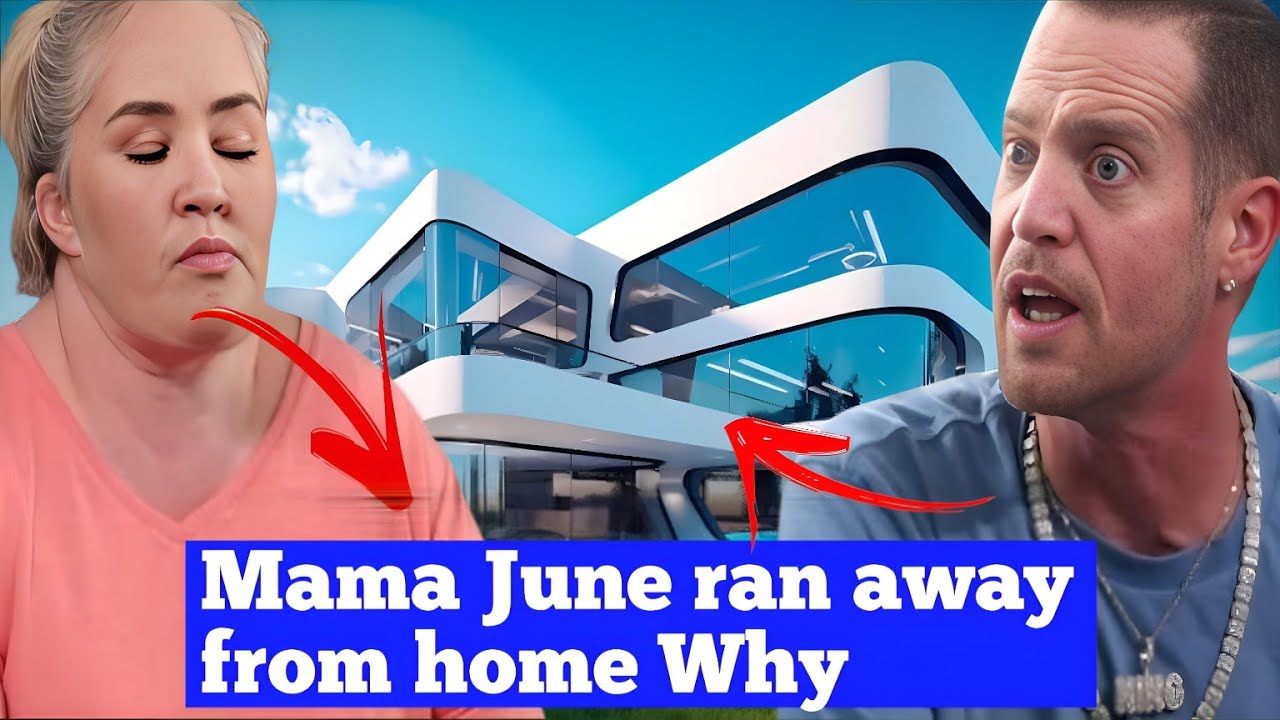 Sad 😭 News! Mama June looking new house and doesn't want to live in her ...