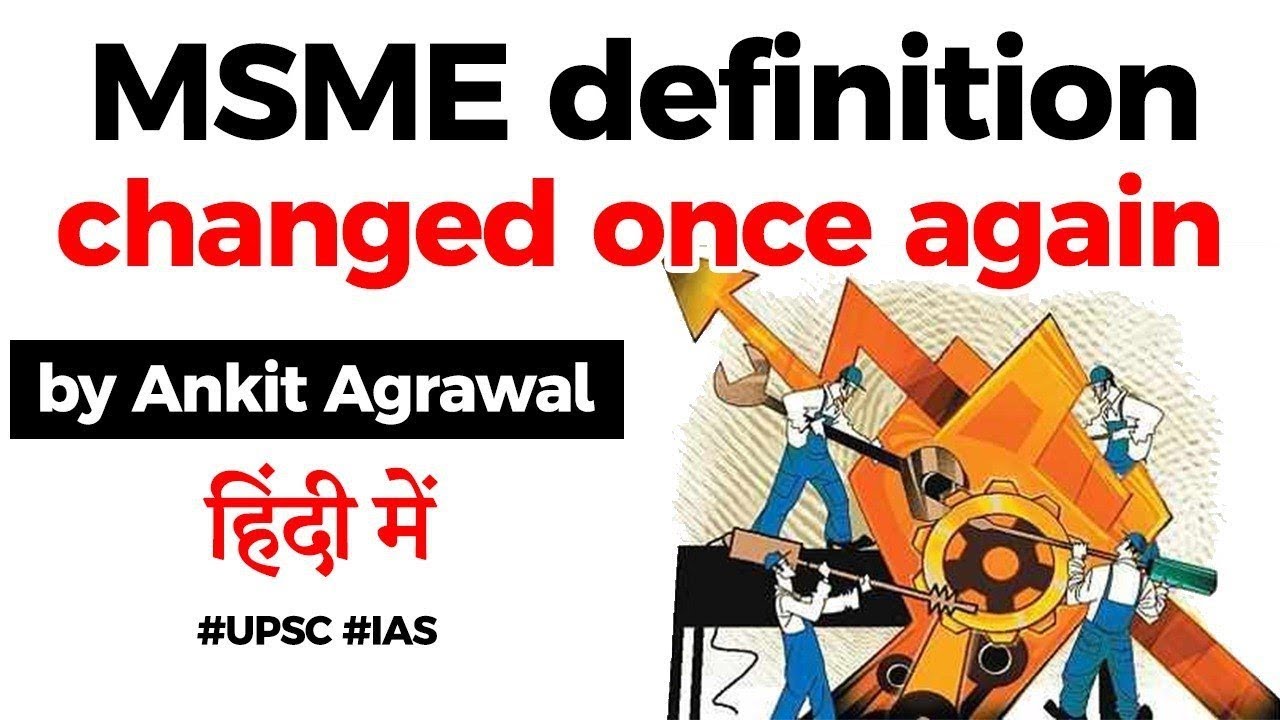 MSME New Definition explained, MSME definition widened further by ...
