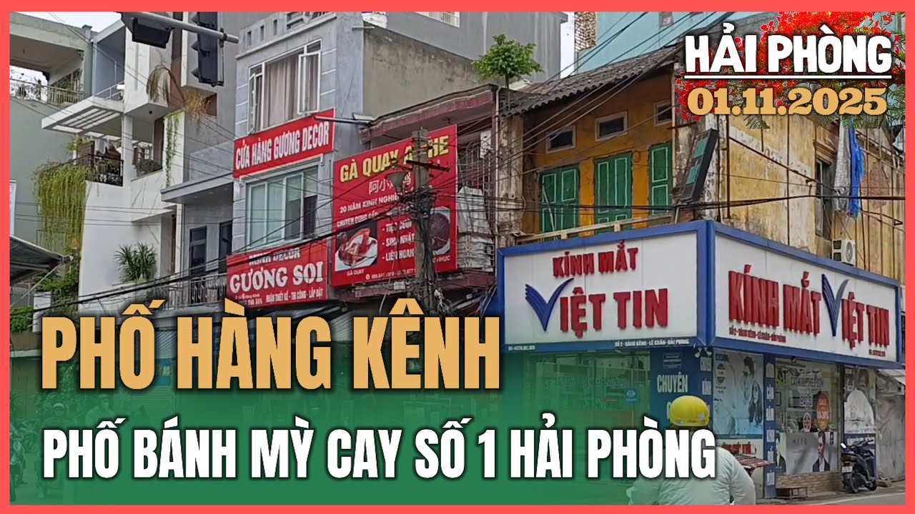 Phố Hàng Kênh (Hải Phòng) | Thủ phủ bánh mỳ cay Khánh Nạp (01.11.2025 ...