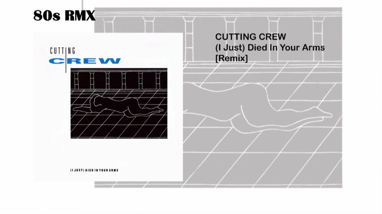 Cutting Crew - (I Just) Died In Your Arms [Remix] - YouTube