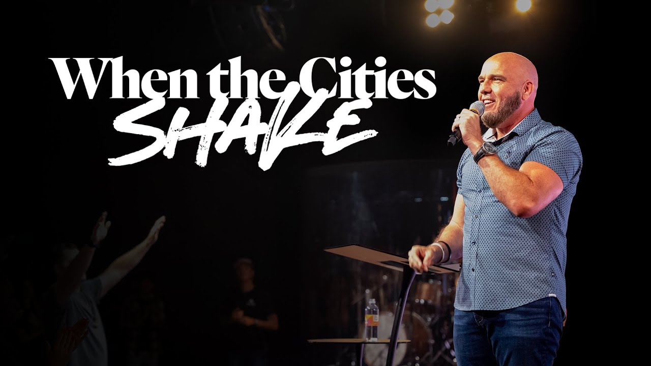 When the Cities Shake - Ps. Colin Higginbottom - YouTube