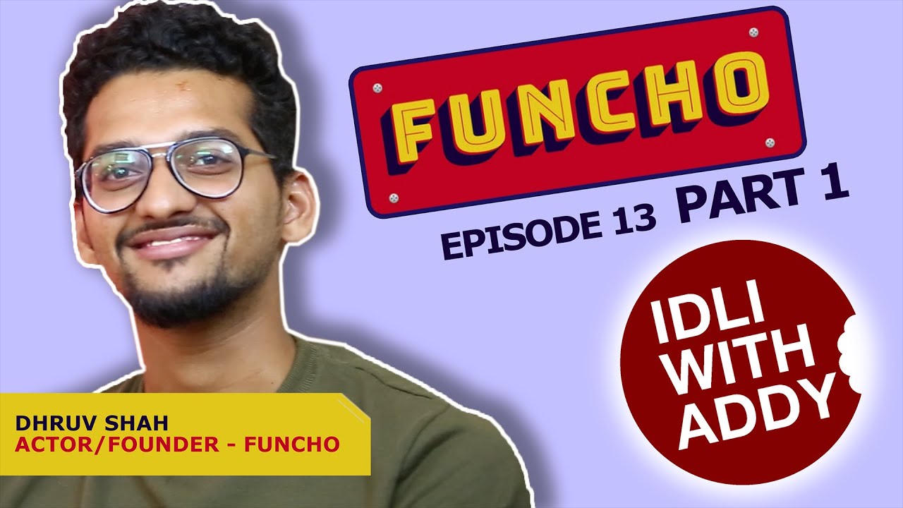 FUNCHO - YouTubers. Episode 13 - Idli with Addy. PART 1 - YouTube