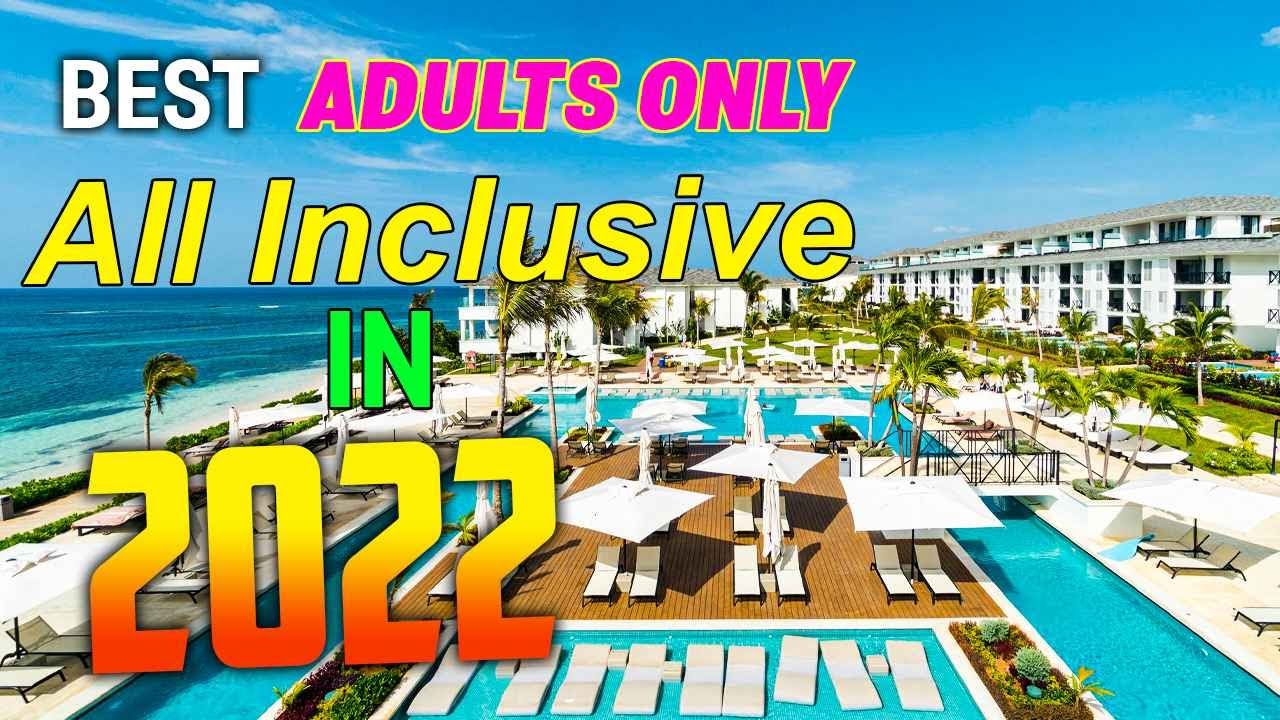 Best Adults Only All Inclusive Resorts in 2022 | Mexico, Dominican ...