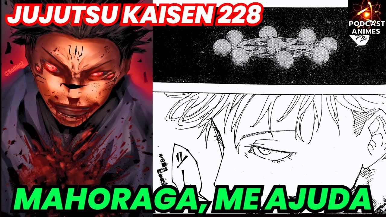 JUJUTSU KAISEN 228 SPOILERS - SUKUNA ARREGA E CHAMA O MAHORAGA - AS 10 ...