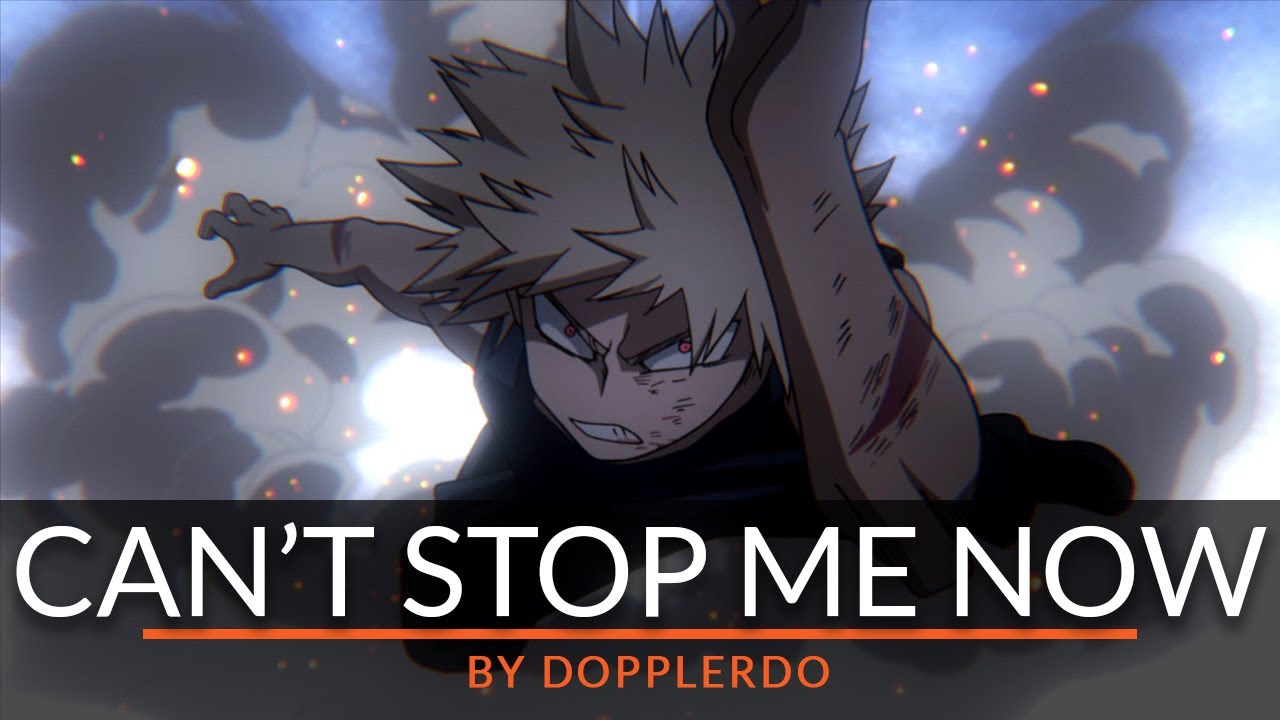 BNHA AMV | "Can't Stop Me Now" | DopplerDo - YouTube