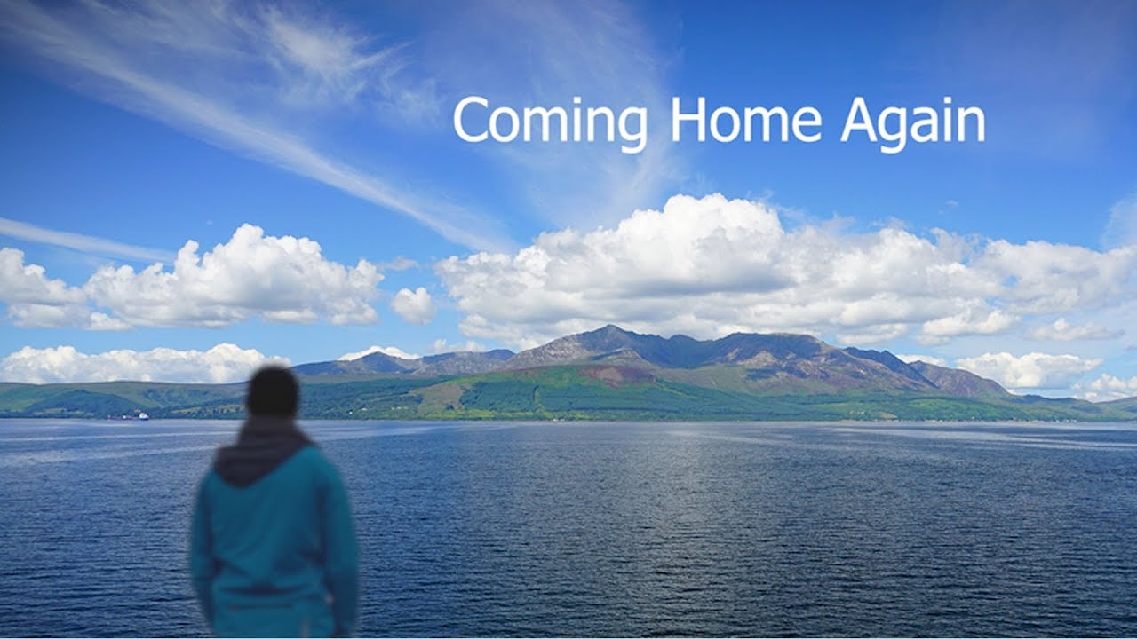Coming Home Again Song - YouTube