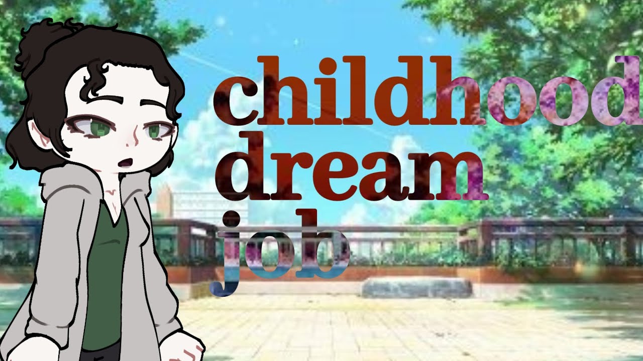 Childhood dream job || Not original trend! - YouTube
