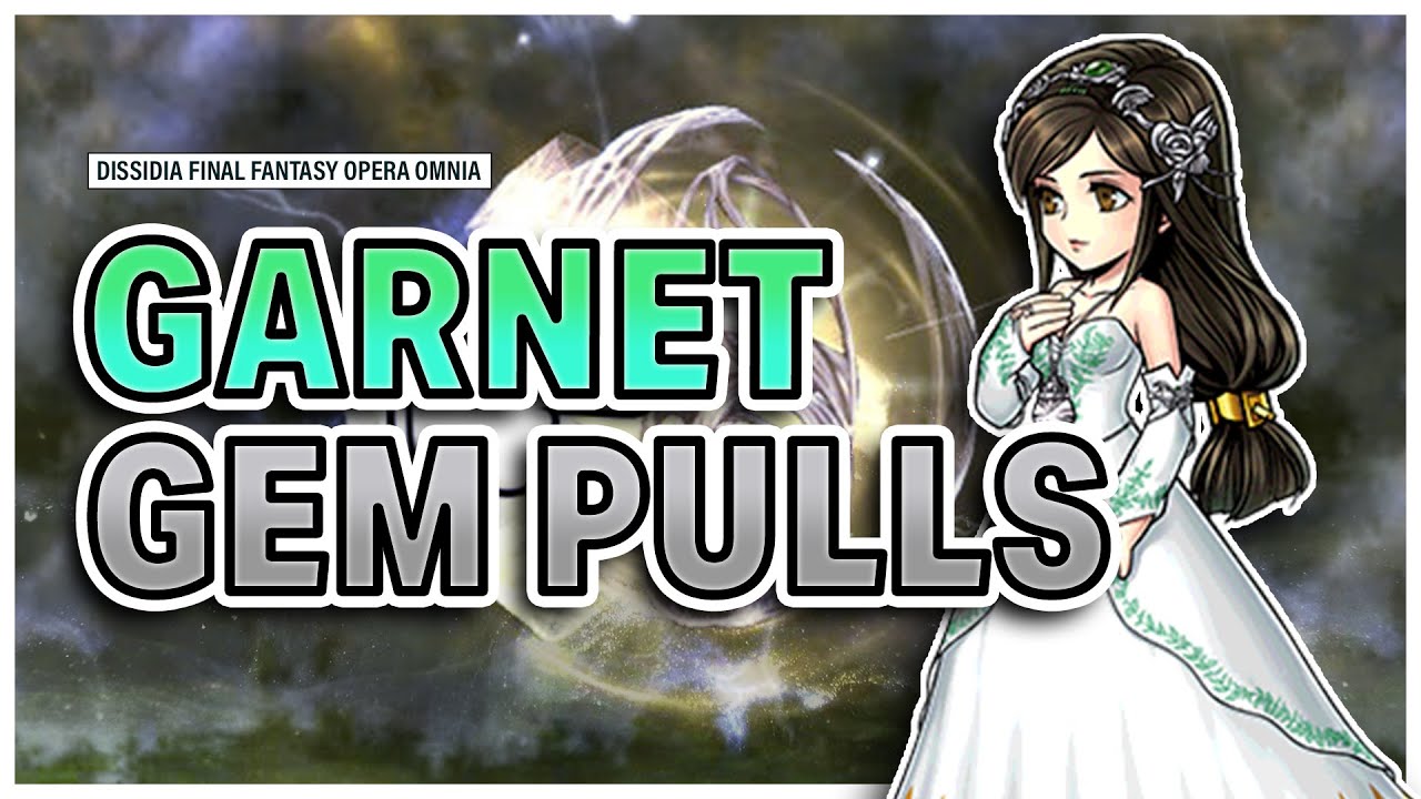 Garnet GL First BT Gem Pulls - Dissidia Final Fantasy Opera Omnia - YouTube