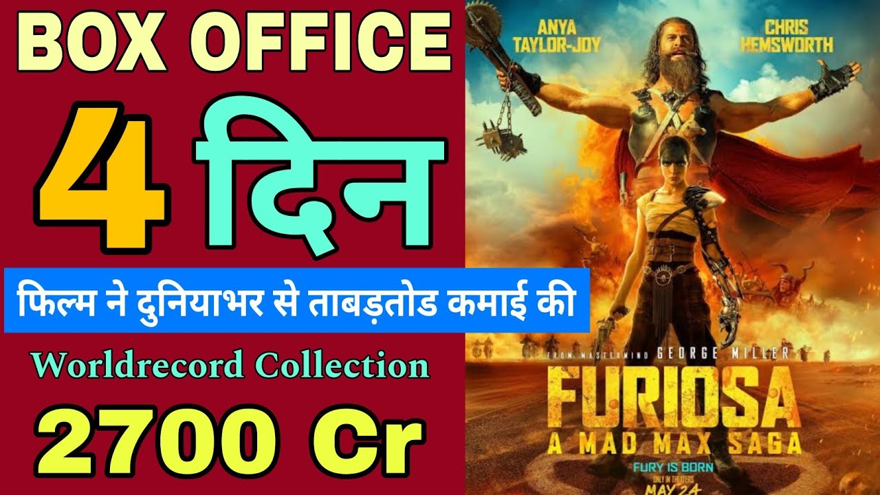 Furiosa A Mad Max Saga Box Office Collection Day 4 | Furiosa worldwide ...