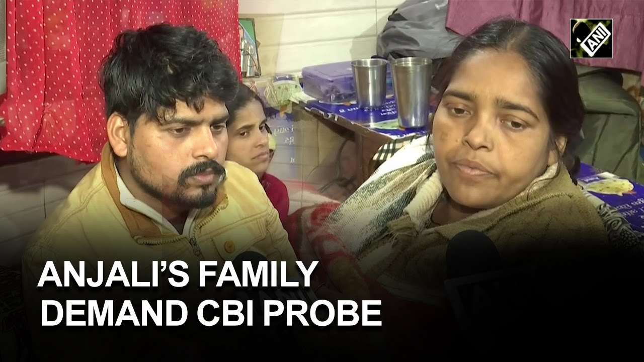 Kanjhawala death case: Anjali’s family demand CBI Probe - YouTube