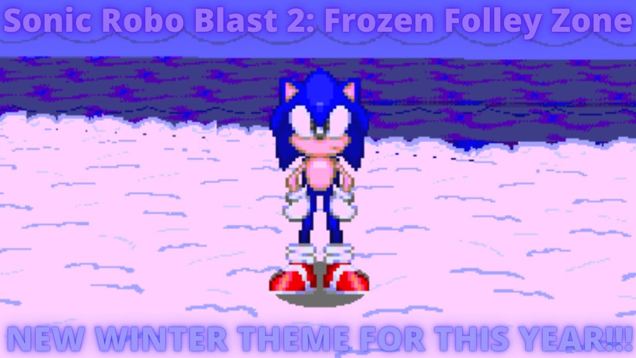 NEW WINTER THEME LEVEL IN 2022!!! | Sonic Robo Blast 2: Frozen Folley ...