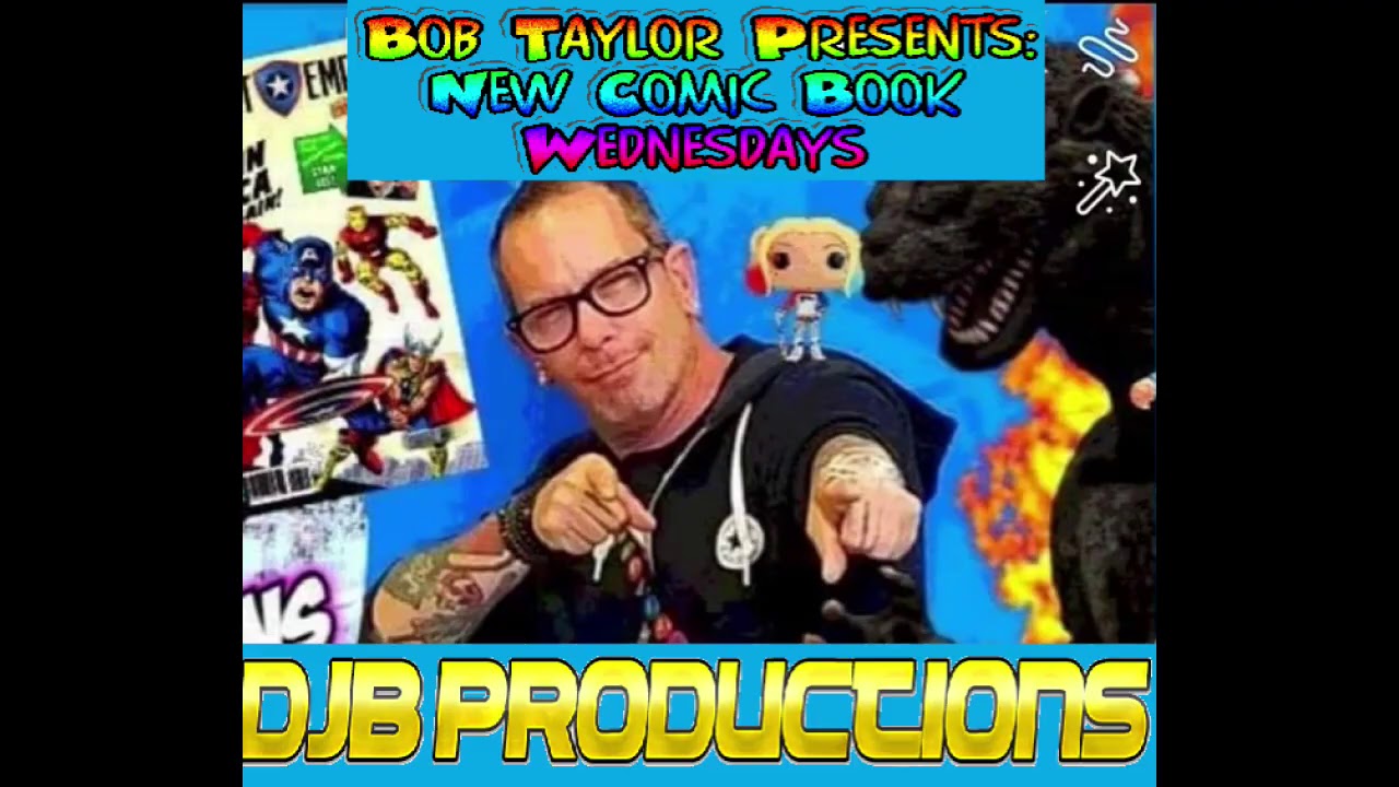 Bob Taylor Presents: New Comic Book Wednesdays Ep 260 - YouTube