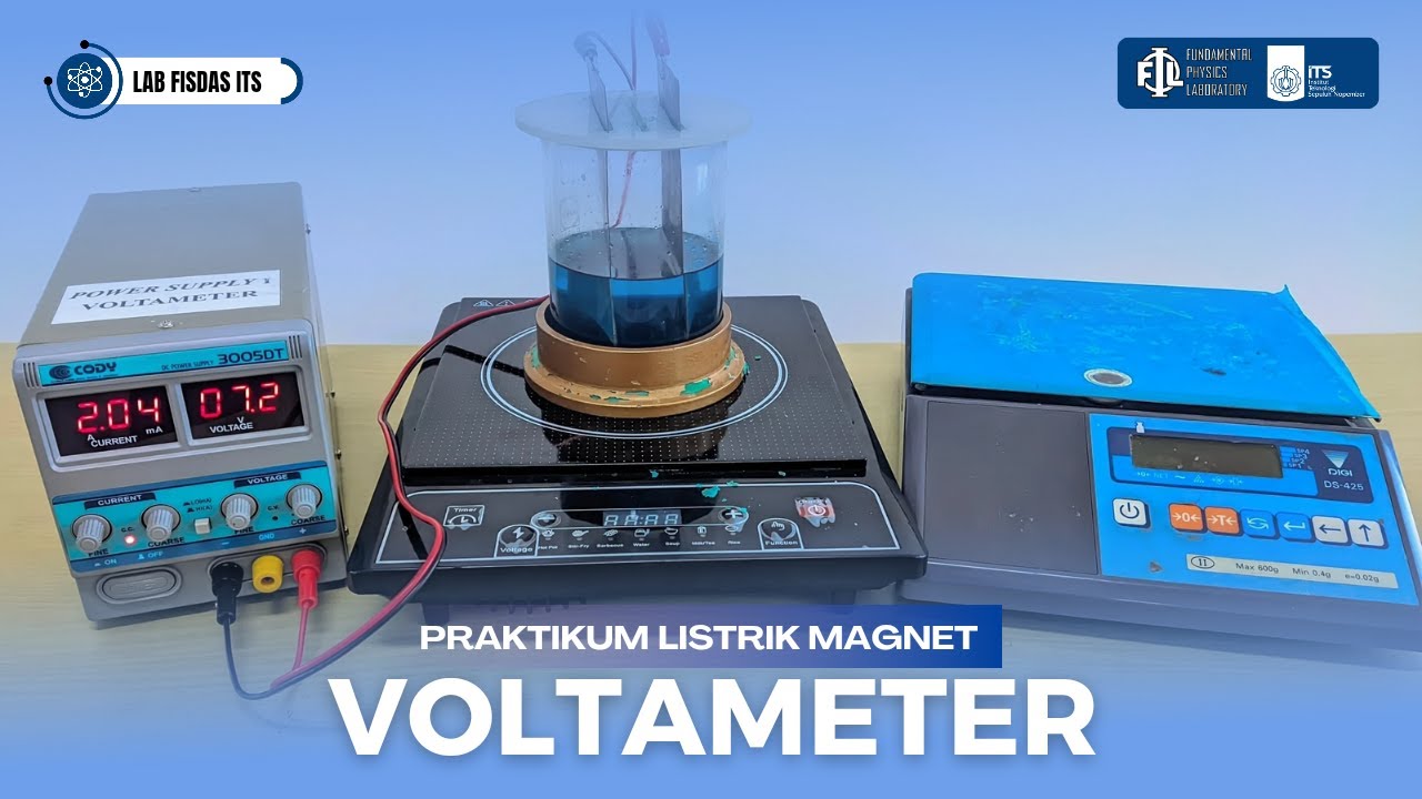 VOLTAMETER - Praktikum Fisika Dasar 2 Listrik Magnet ITS Surabaya - YouTube