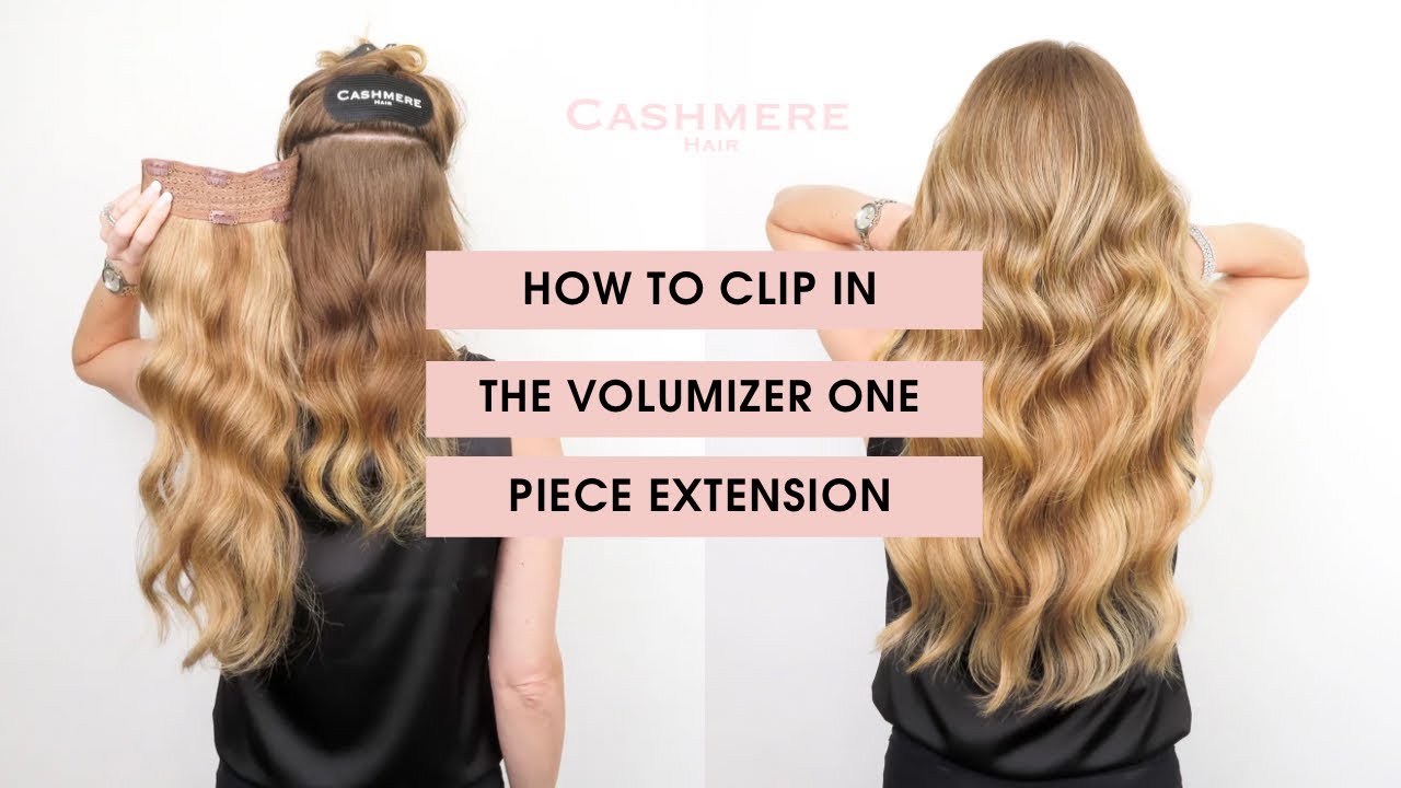 How To Clip In The Volumizer One Piece Extension | Cashmere Hair - YouTube