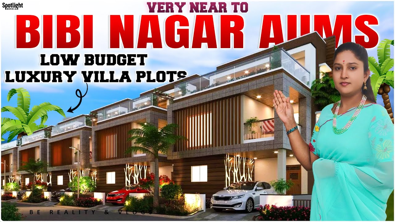 Luxury Villa Plots Near Bibi Nagar AIIMS & BiBui Nagar Railway Station ...