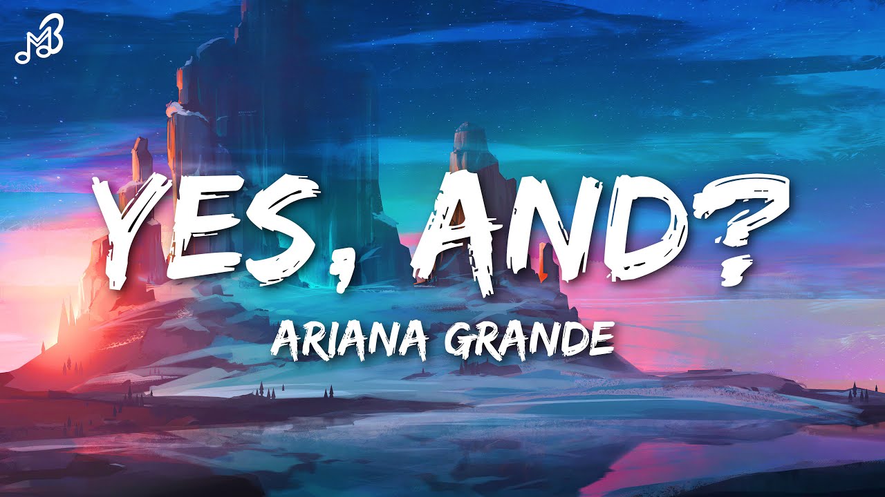 Ariana Grande - Yes, And? (Lyrics) - YouTube
