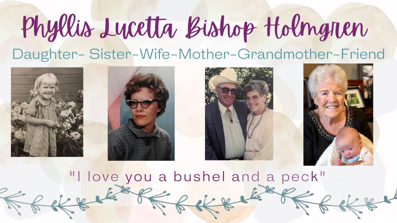 Phyllis Lucetta Bishop Holmgren - YouTube
