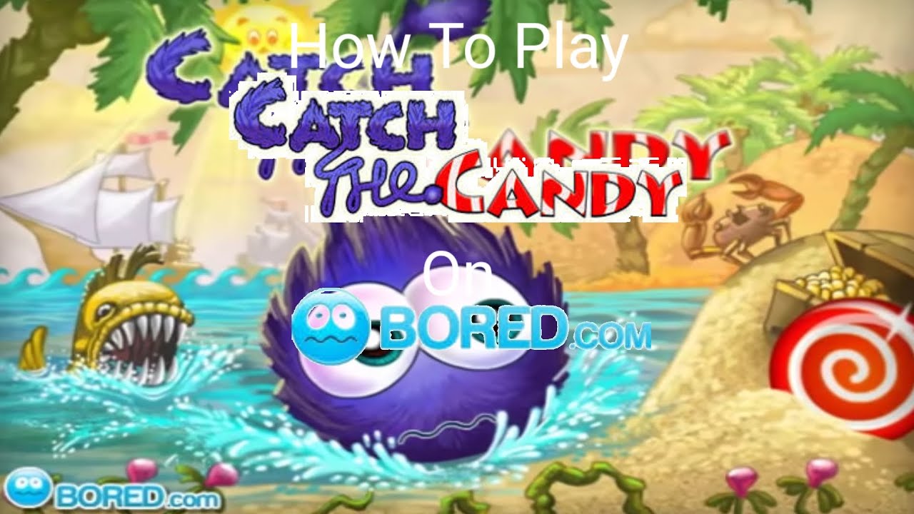 (REUPLOAD) How To Play Catch The Candy On Bored.com - YouTube
