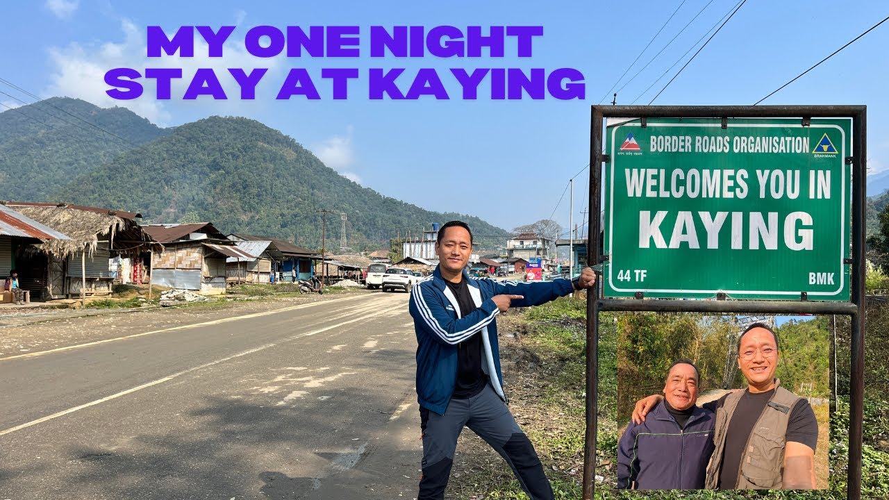One Night Stay at KAYING, Siang District, Arunachal Pradesh - YouTube