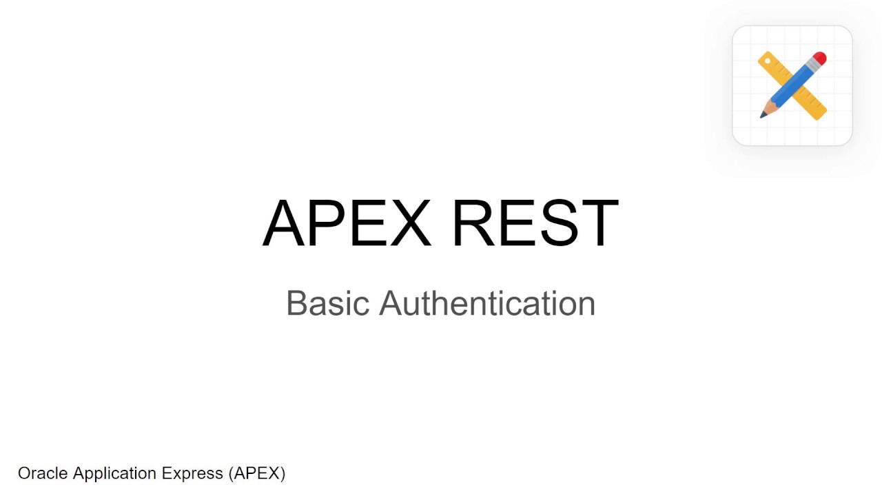 Oracle APEX Basic Authentication for REST - YouTube