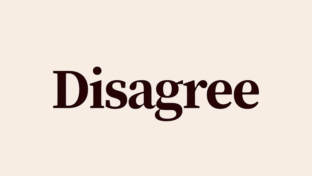 Disagree Meaning and Definition - YouTube