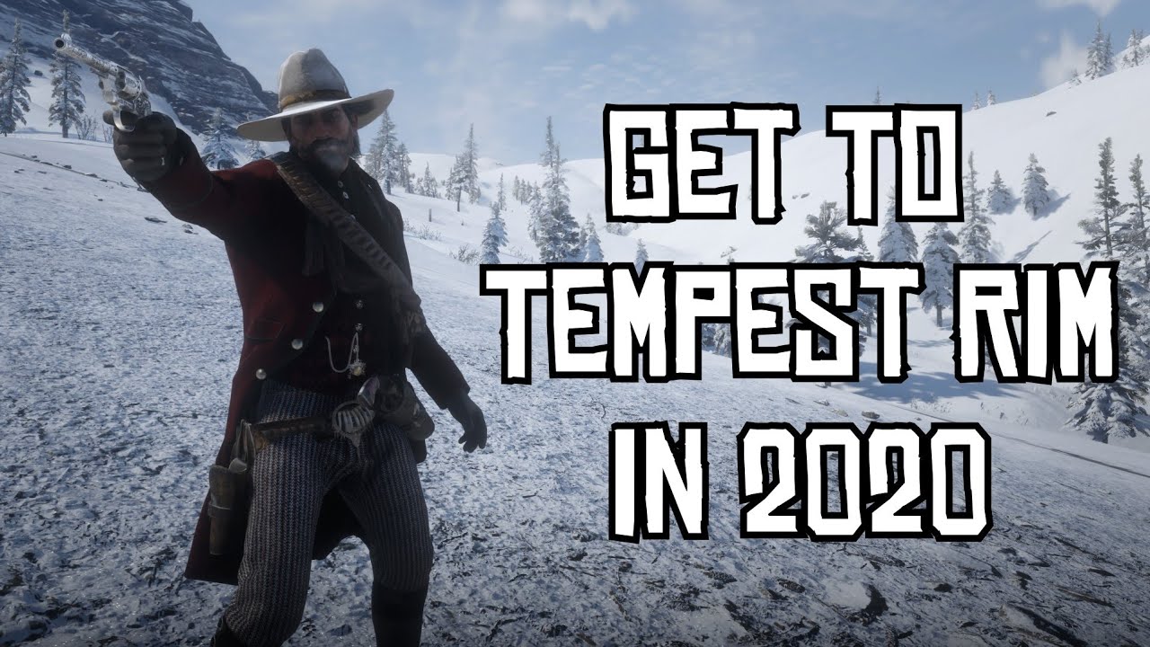 Get to TEMPEST RIM in 2020 | Red Dead Redemption 2 | PS4, XBOX1, PC ...