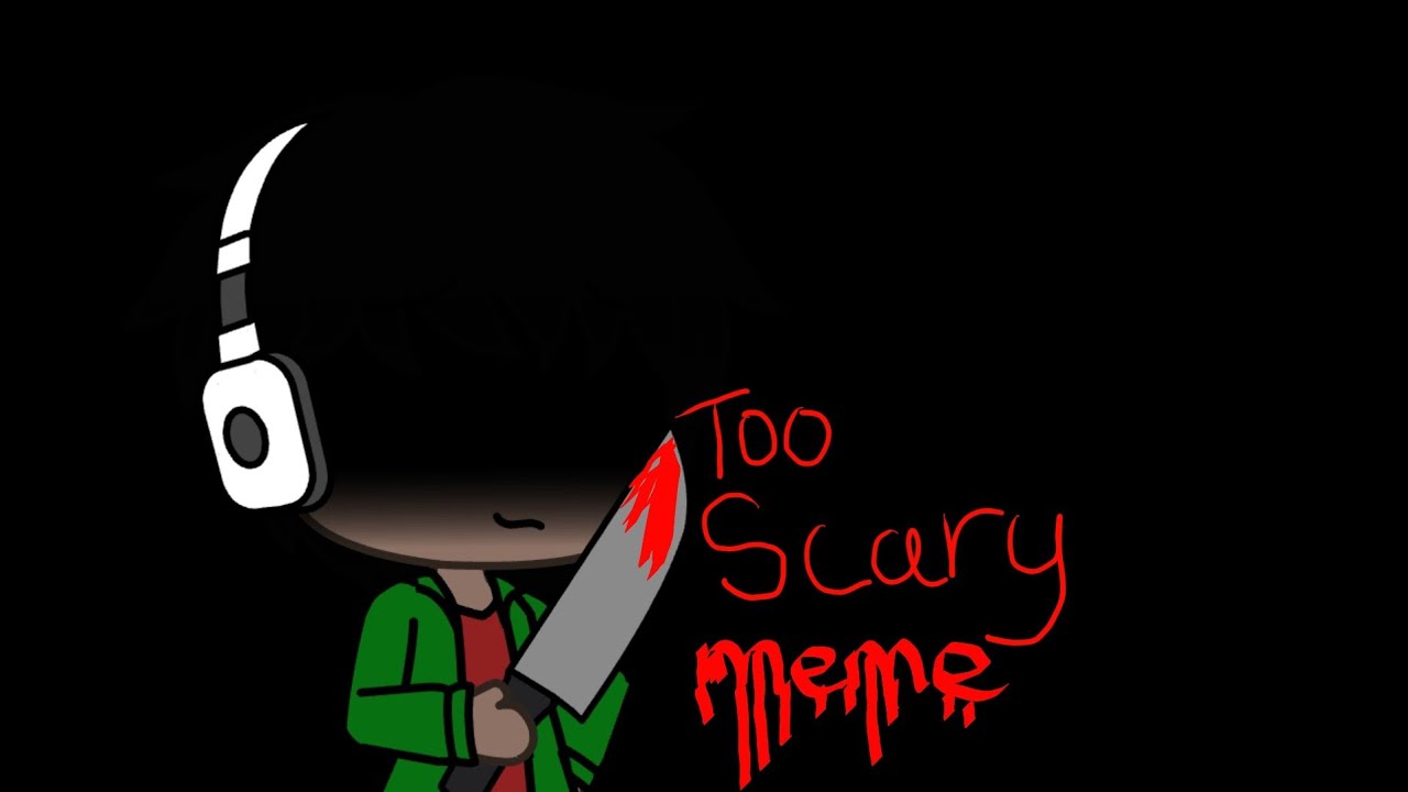 Are you ready to suffer: by too scary meme *bloody warning* - YouTube