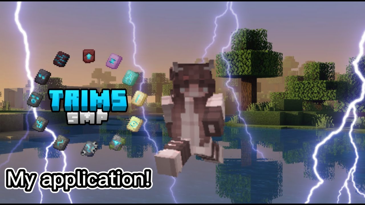 My Application To The Trims SMP! - YouTube
