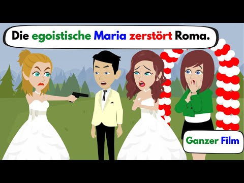 Die egoistische Maria zerstört Roma - Ganzer Film | Deutsch lernen mit Geschichten