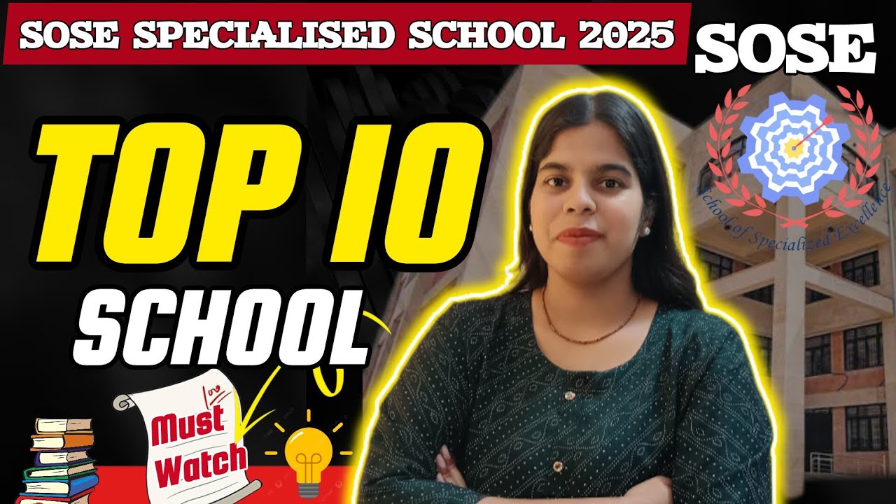 TOP 10 SOSE SCHOOL 2025 । School of specialised excellence top schools ...