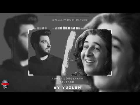 Taladro feat. Murat Göğebakan - Ay Yüzlüm