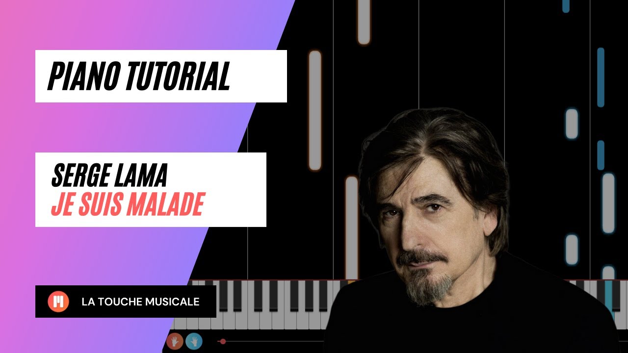 Je suis malade by Serge Lama Piano Tutorial - YouTube