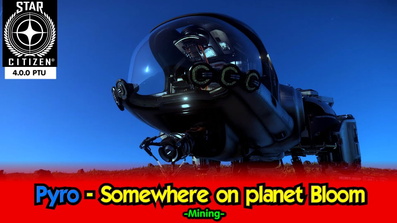Star Citizen - Pyro - Somewhere on planet Bloom - Mining (4.00 PTU ...