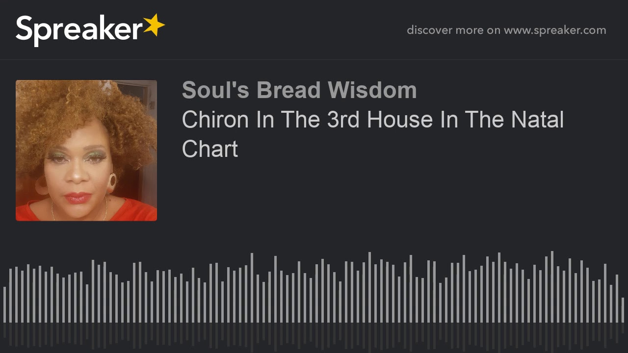 Chiron In The 3rd House In The Natal Chart - YouTube
