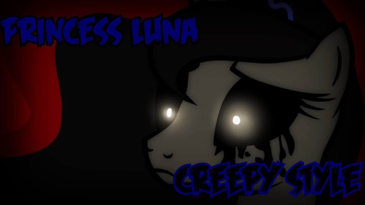 Princess Luna Creepy Style [Рисовашки] - YouTube