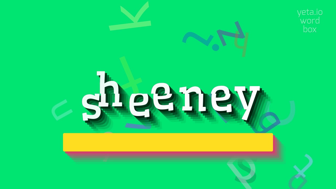 SHEENEY - HOW TO PRONOUNCE IT? #sheeney - YouTube