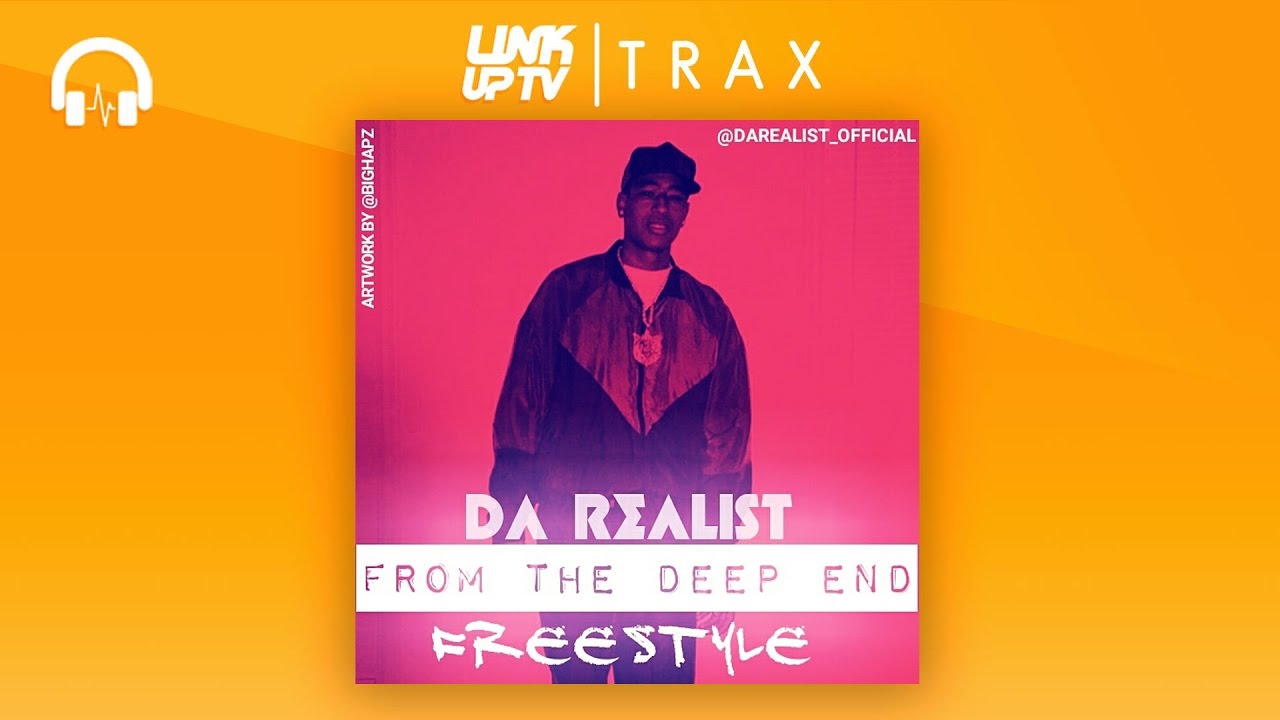 Da Realist From The Deep End Freestyle | Link Up TV TRAX - YouTube