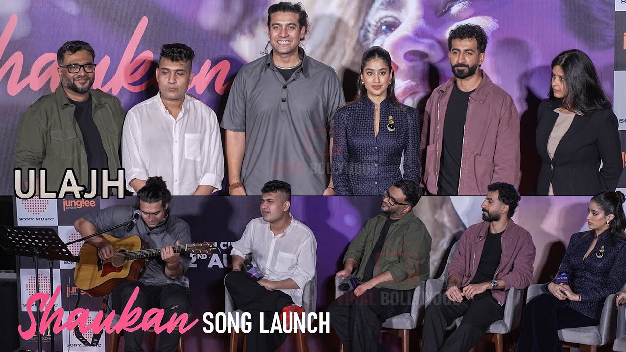 UNCUT - Shaukan Official Song Launch | Ulajh Movie | Janhvi Kapoor ...