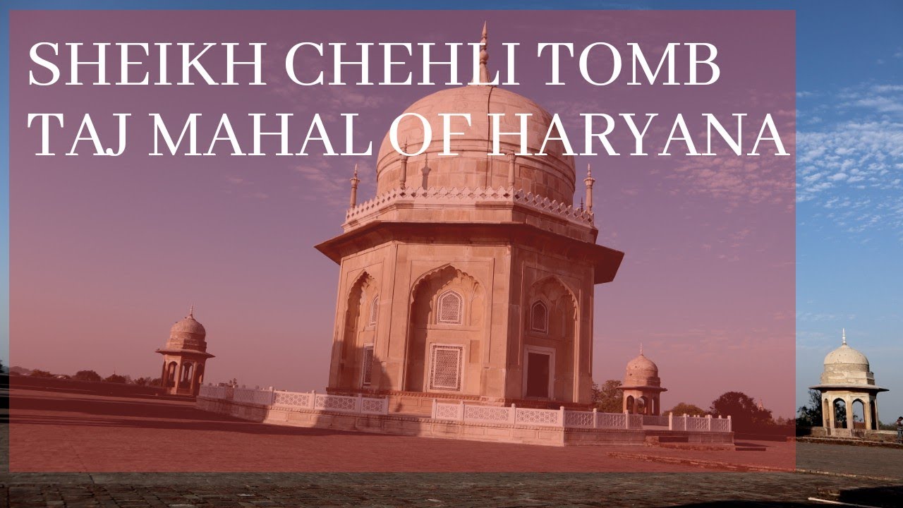Sheikh Chehli Tomb Kurukshetra | Tajmahal of Haryana | Dara Shikoh ...