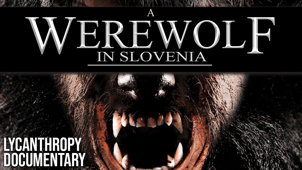 A Werewolf in Slovenia - YouTube