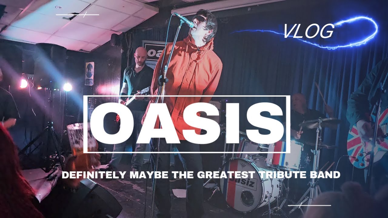 OASIS Definitely Maybe The Greatest Oasis Tribute Band - YouTube