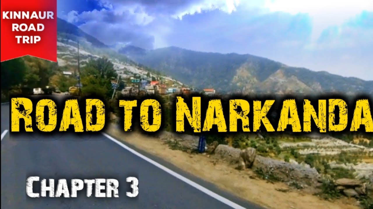 Exploring Himachal Pradesh's Apple Belt: Shimla to Narkanda Road Trip ...